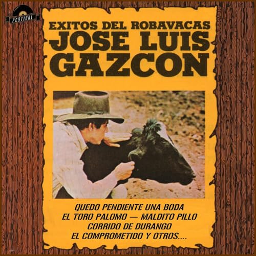 Play Éxitos del Robavacas by Jose Luis Gazcon on Amazon Music