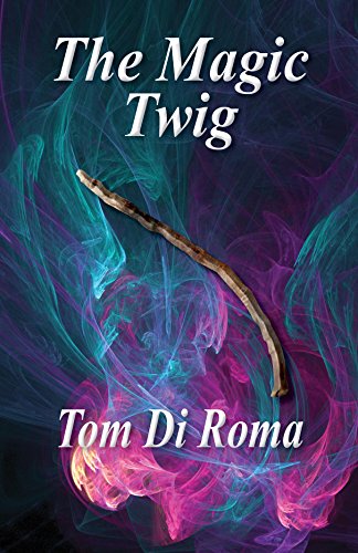 The Magic Twig - Kindle edition by Di Roma, Tom. Children Kindle eBooks @ Amazon.com.