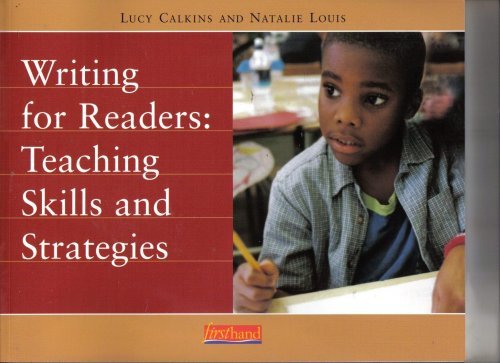 Writing for Readers: Teaching Skills and Strategies: Lucy Calkins ...