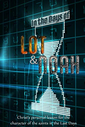 In the Days of Lot & Noah: Isom, D. E.: 9781792679513: Amazon.com: Books