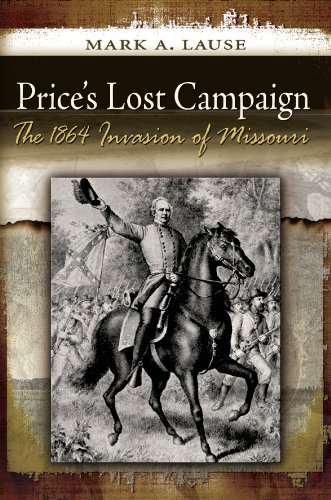 Amazon.com: Price's Lost Campaign: The 1864 Invasion of Missouri ...