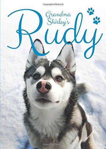 Rudy: Grandma Shirley: 9781625105073: Amazon.com: Books