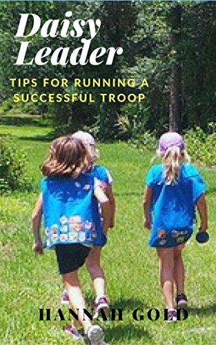 Amazon.com: Daisy Leader-Tips for Running a Successful Troop eBook ...