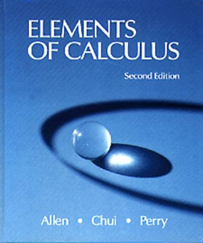 Elements of Calculus: Allen, G. Don, Chui, Charles, Perry, Bill ...