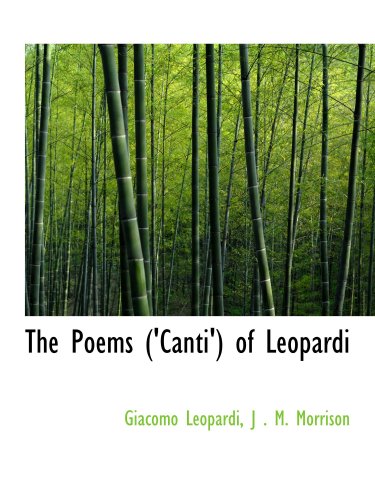 Amazon.com: The Poems ('Canti') of Leopardi: 9780554797502: Leopardi, J ...