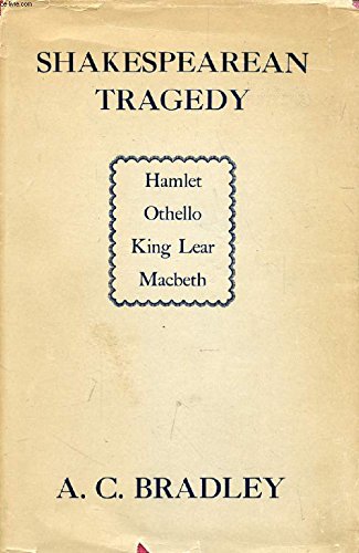 Amazon.com: Shakespearean Tragedy: Bradley, A C: Books