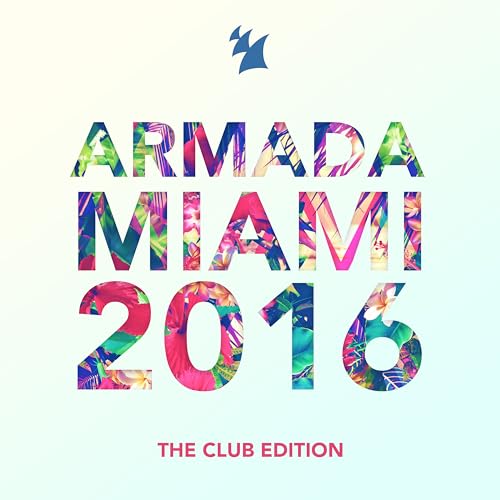 Amazon.com: Armada Miami 2016 - The Club Edition (Extended Versions ...