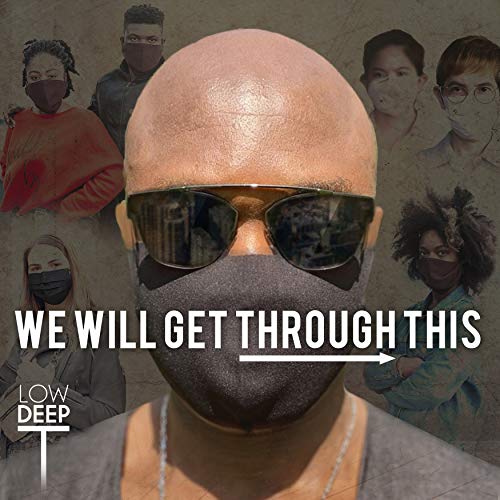 Play We Will Get Through This by Low Deep T on Amazon Music