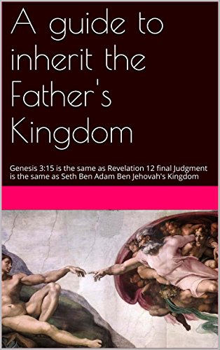 Amazon.co.jp: A guide to inherit the Father's Kingdom: Genesis 3:15 is ...