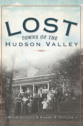 Amazon.com: Lost Towns of the Hudson Valley eBook : Gottlock, Wesley ...