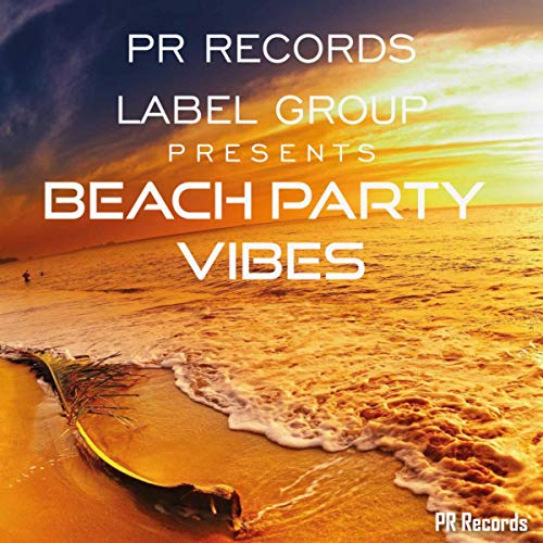 Play PR Records Label Group Presents Beach party vibes by VARIOUS ...