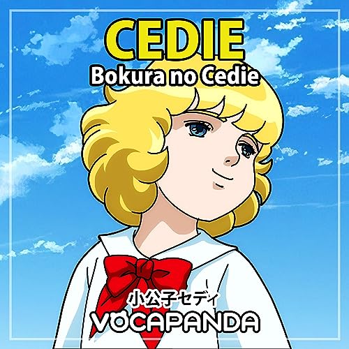 Bokura no Cedie ("Little Prince Cedie" / "Cedie, Ang Munting Prinsipe" Opening Theme, 『小公子セディ』の ...