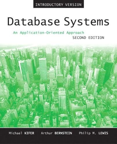 Database Systems: An Application-Oriented Approach, Introductory Version (2nd Edition ...