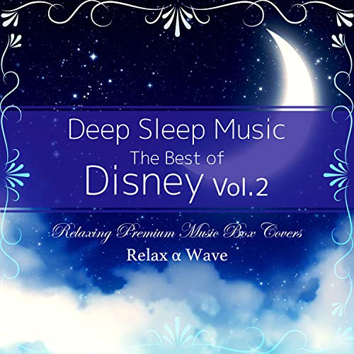 Play Deep Sleep Music - The Best of Disney Vol. 2: Relaxing Premium ...