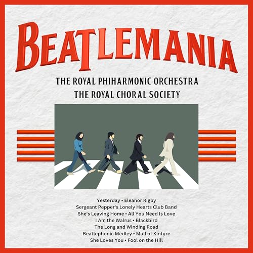 Play Beatlemania by Royal Philharmonic Orchestra & Royal Choral Society ...