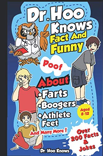 Dr. Hoo Knows: Facts and Funnies: Farts, Boogers, Athletes Feet ...