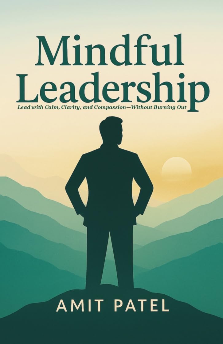 Amazon.com: Mindful Leadership: Lead with Calm, Clarity, and Compassion ...