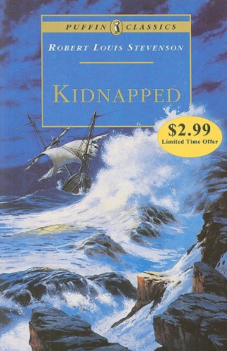 Kidnapped: Being Memoirs of the Adventures of David Balfour in the Year ...