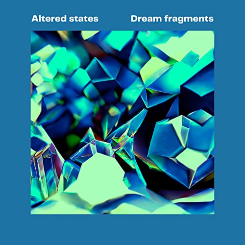 Play Altered States by Dream fragments on Amazon Music