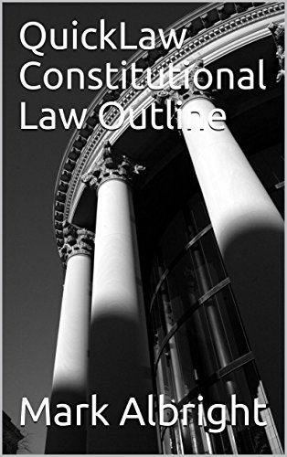 QuickLaw Constitutional Law Outline eBook : Albright, Mark, Albright ...