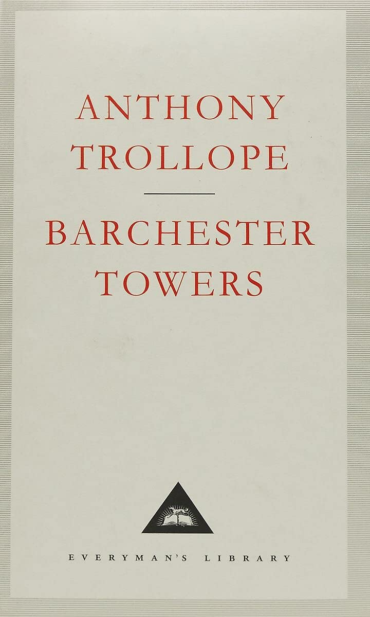 Barchester Towers (Everyman's Library Classics): Trollope, Anthony ...