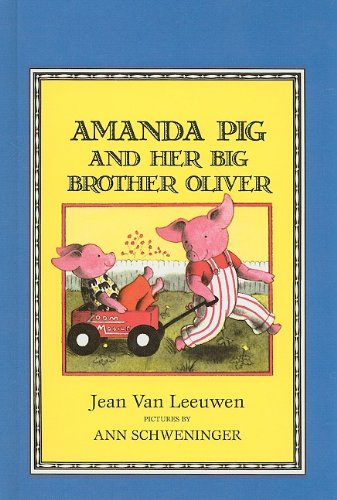 Amanda Pig and Her Big Brother Oliver (Easy-To-Read: Level 2 (Prebound ...