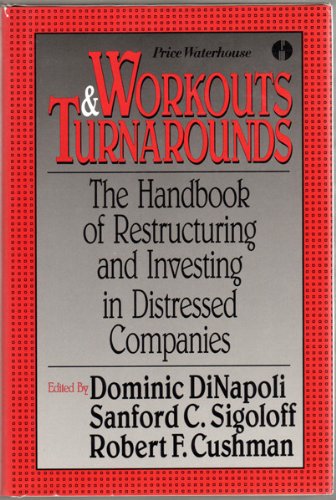 Workouts and turnarounds: The handbook of restructuring and investing ...