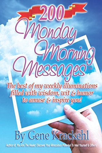200 Monday Morning Messages: The best of my weekly illuminations filled ...