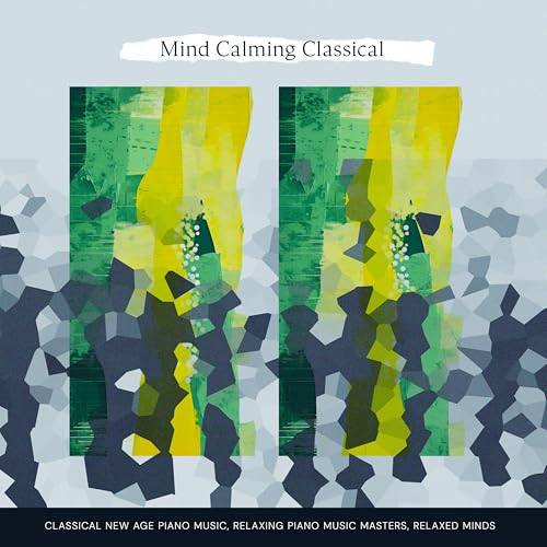 Mind Calming Classical von Classical New Age Piano Music, Relaxing ...