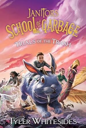 Trials of the Trash (Janitors School of Garbage, Book 2): Tyler ...