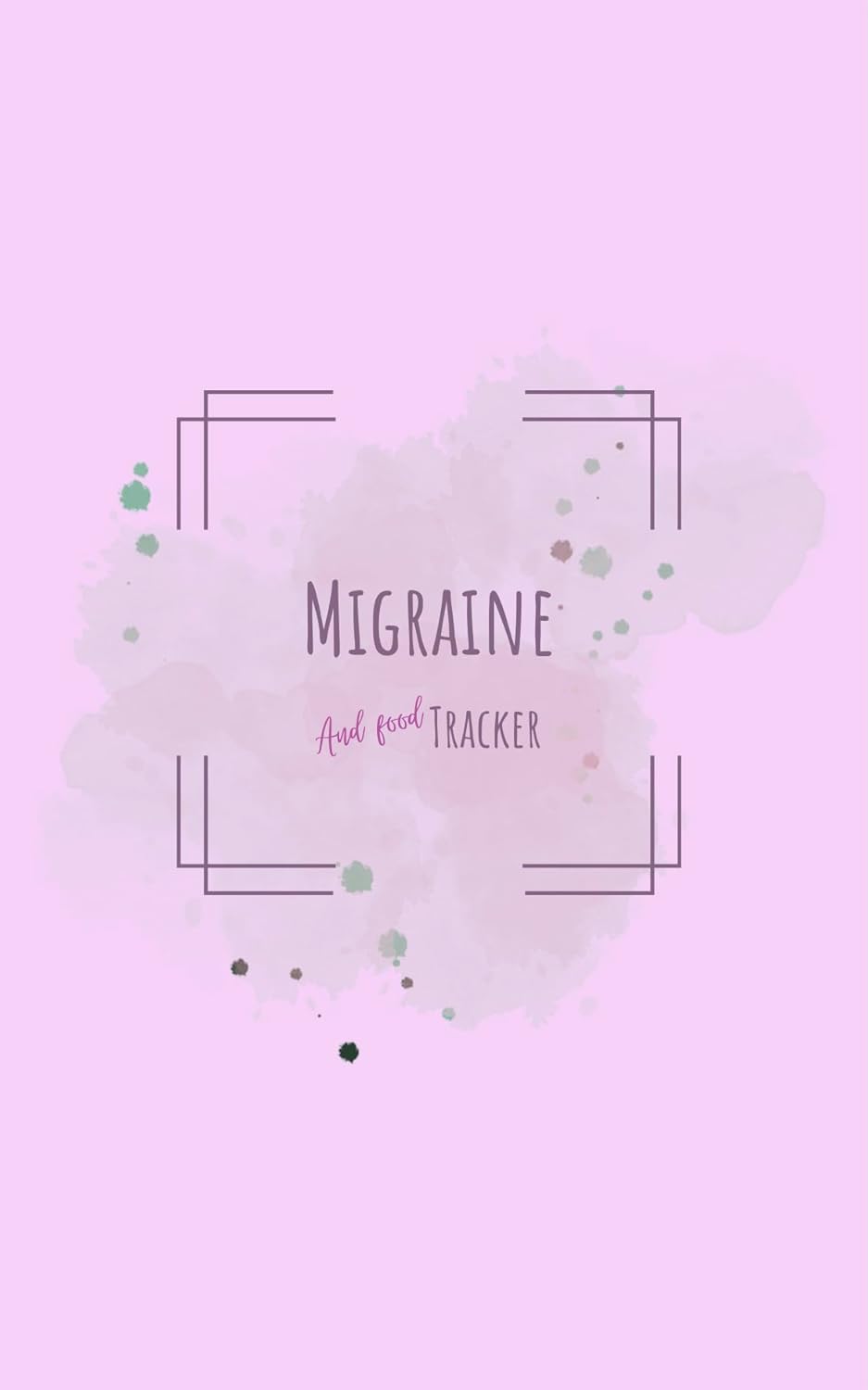 Migraine and food tracker - Kindle edition by Fruin, Jennifer. Health ...