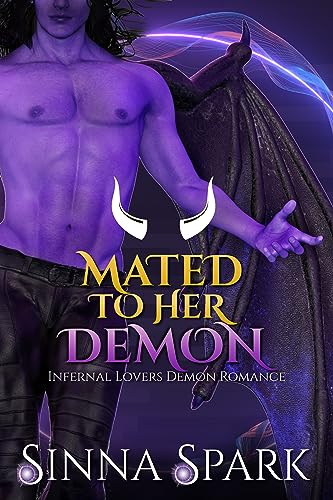 Mated to Her Demon (Infernal Lovers Demon Romance Book 4) - Kindle edition by Spark, Sinna ...
