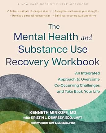 The Mental Health and Substance Use Recovery Workbook: An Integrated ...