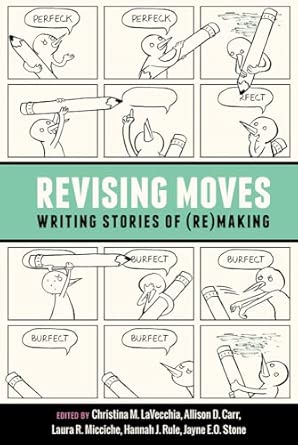 Buy Revising Moves: Writing Stories of (Re)Making Book Online at Low ...