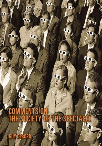 Comments on the Society of the Spectacle: Debord, Guy: 9781979835459 ...