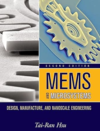 Buy MEMS and Microsystems - Design, Manufacture, and Nanoscale ...