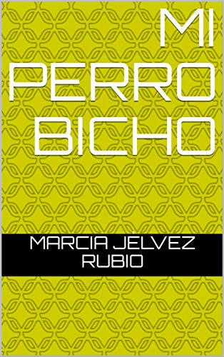 mi perro bicho (Spanish Edition) eBook : jèlvez rubio, marcia : Amazon ...