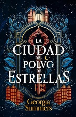 La ciudad del polvo de estrellas (Spanish Edition): Summers, Georgia ...