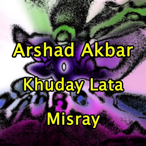 Riproduci Khuday Lata Misray di Arshad Akbar su Amazon Music