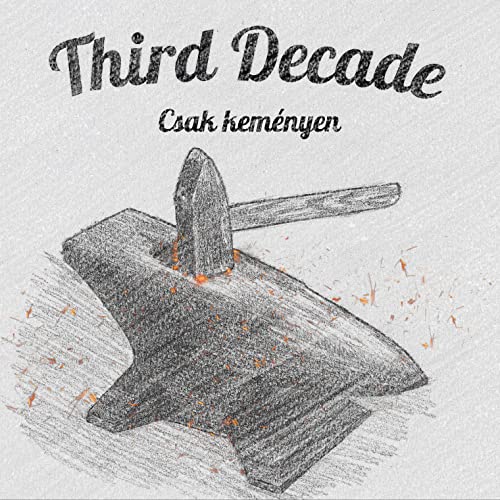 Play Csak keményen by Third Decade on Amazon Music