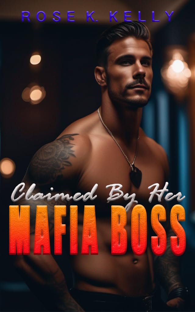 Amazon.co.jp: Claimed By Her Mafia Boss: A Mafia Romance (English ...
