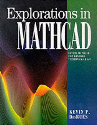 Explorations in Mathcad for Windows: Kevin P. DesRues: 9780201427929 ...