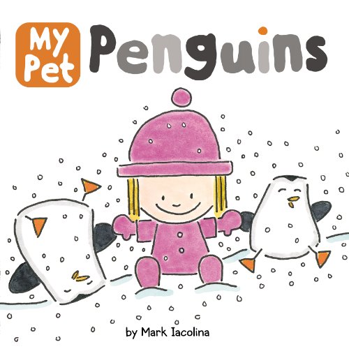 My Pet Penguins - Kindle edition by Iacolina, Mark, Iacolina, Mark ...