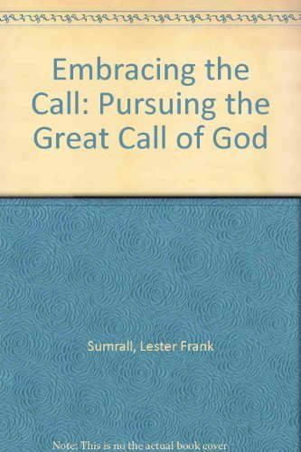Amazon.com: Embracing the Call: 9781577942962: Sumrall, Lester: Books
