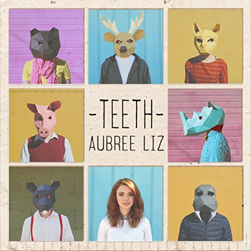 Amazon.com: Teeth : Aubree Liz: Digital Music