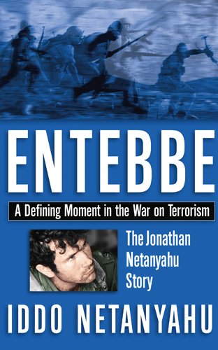 Amazon.com: Entebbe (Balfour Books, LLC) eBook : Netanyahu, Iddo ...