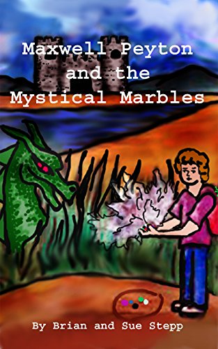 Maxwell Peyton and the Mystical Marbles - Kindle edition by Stepp ...