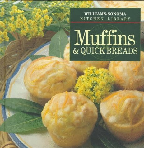 Muffins & Quick Breads (Williams-Sonoma Kitchen Library): Carroll, John ...