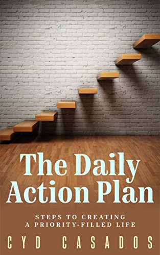 Amazon.com: The Daily Action Plan: Steps to Creating a Priority-Filled ...