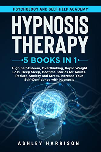 Hypnosis Therapy : 5 in 1: High Self-Esteem, Overthinking, Rapid Weight ...